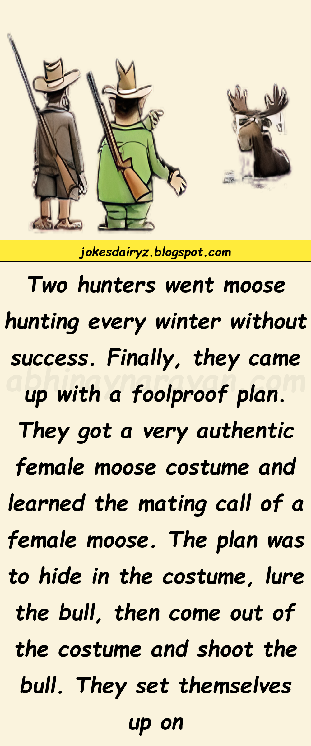 Two hunters went moose hunting